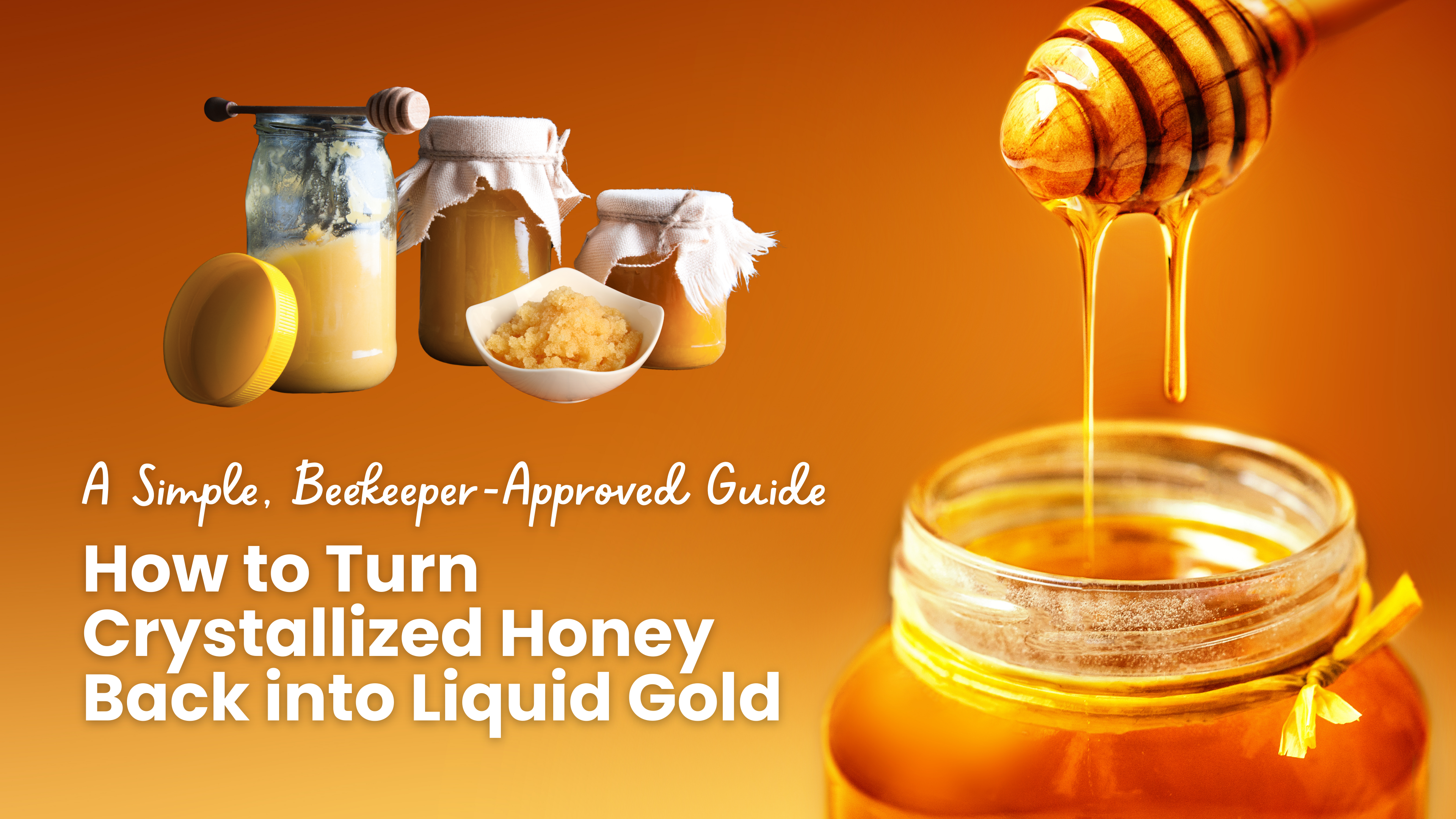 How to Turn Crystallized Honey Back into Liquid Gold – The Little BeeKeeper